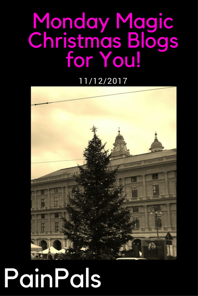 Monday Magic – Christmas Blogs for You! – PainPalsBlog
